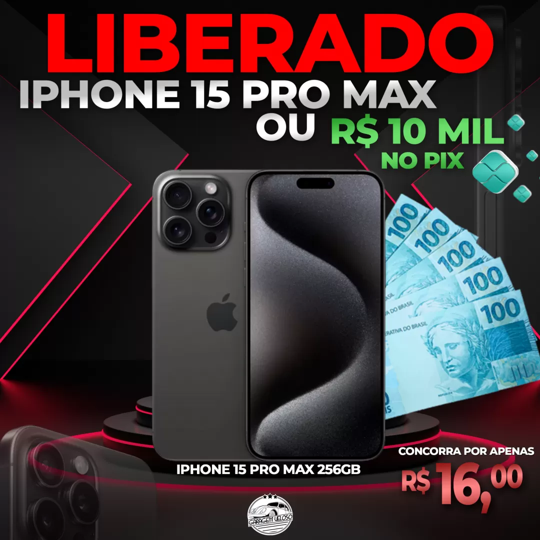 Garagem Veloso - Cota 362 Iphone 15 Pro max ou R$10.000,00 - O Melhor ...
