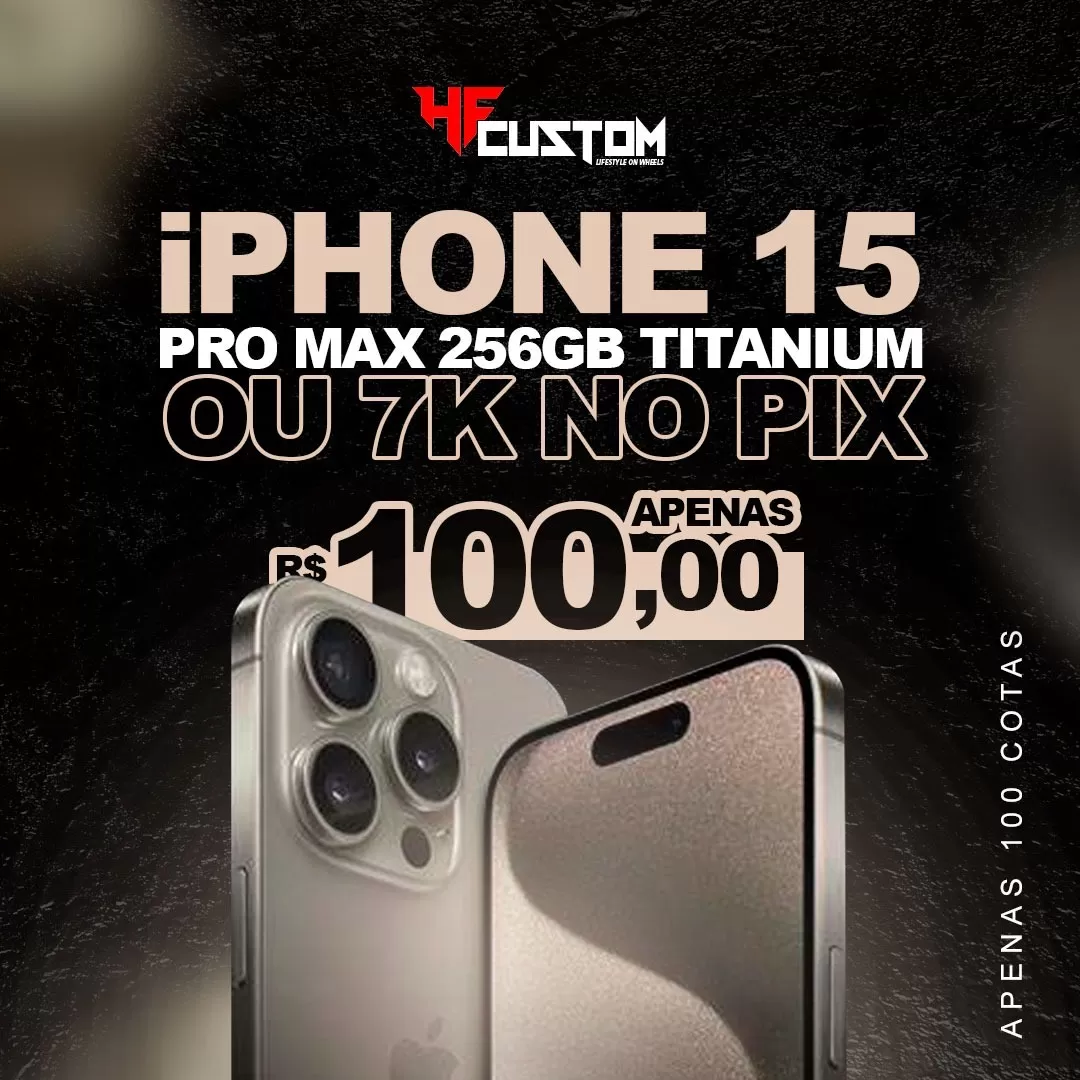 hfcustom - Iphone 15 Pro Max ou 7K - O Melhor Sistema Para Seus Sorteios
