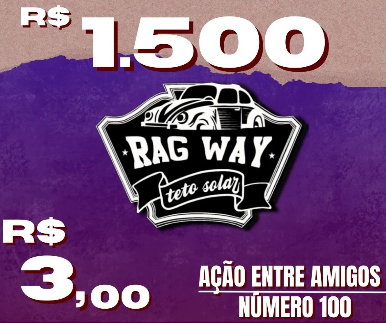 Garage Ragway - #100 AÇÃO ENTRE AMIGOS 1500,00 NO PIX - O Melhor ...