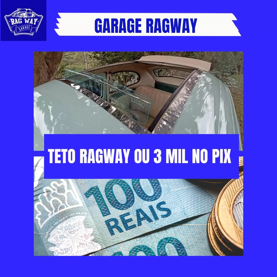 Garage Ragway - Teto solar Ragway ou 3 mil no pix ! - O Melhor Sistema ...